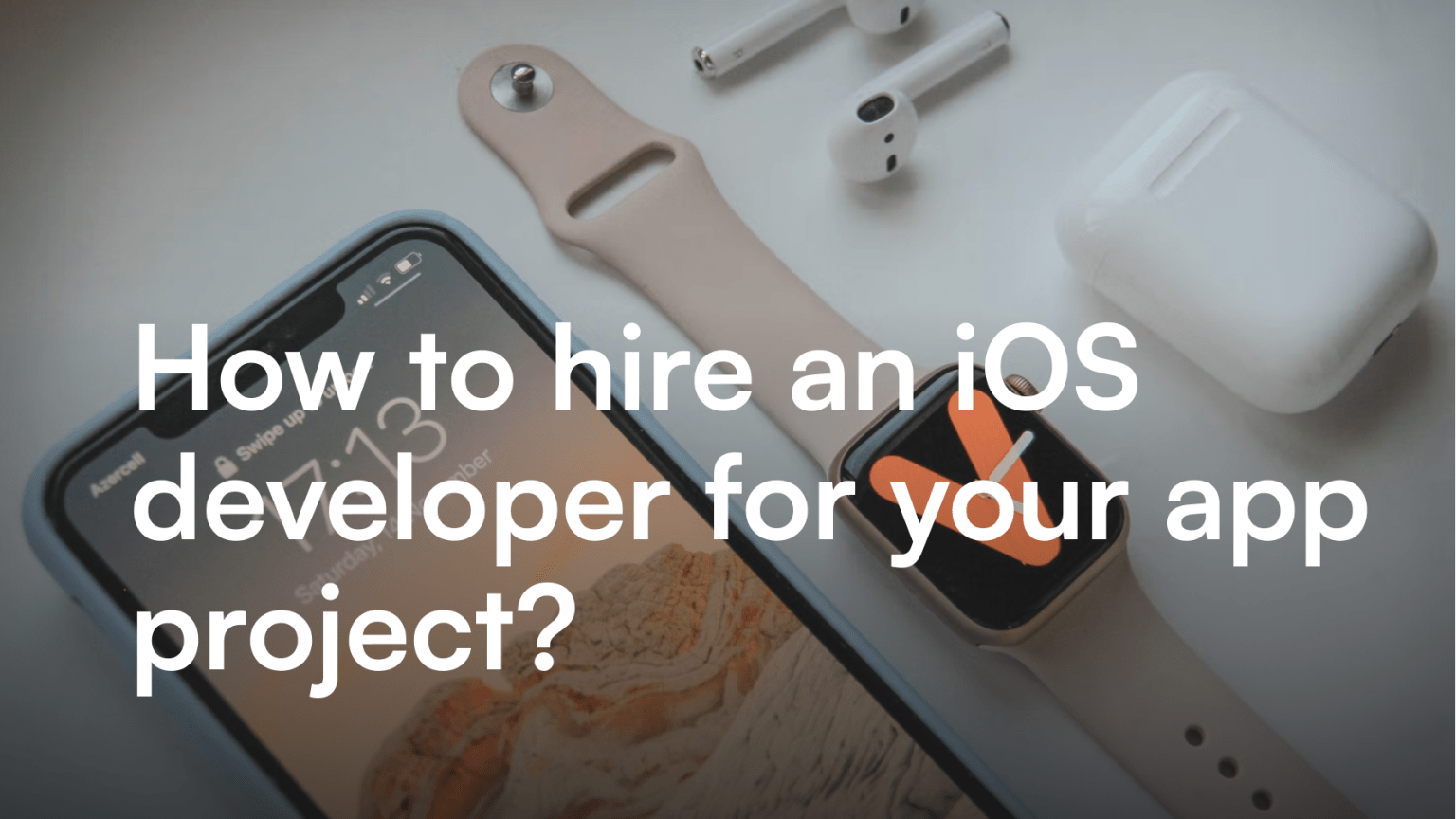 How to hire an iOS developer for your app project? - itCraft blog