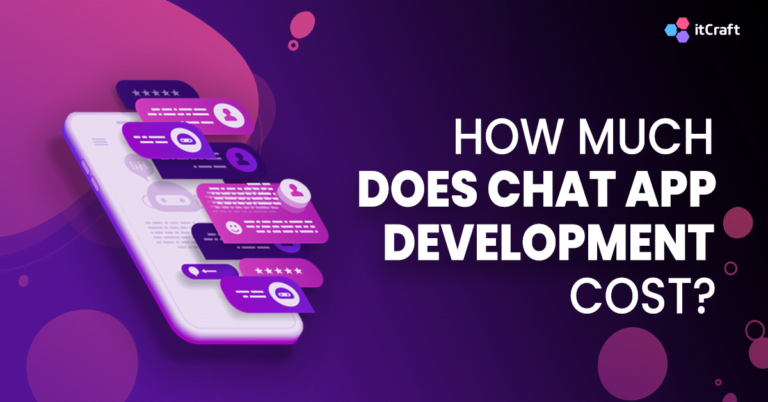 Custom Mobile Chat App Development - How to Create One | itCraft