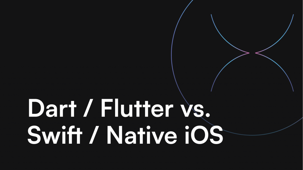 Dart / Flutter vs. Swift / Native iOS – which one is better in 2021 ...