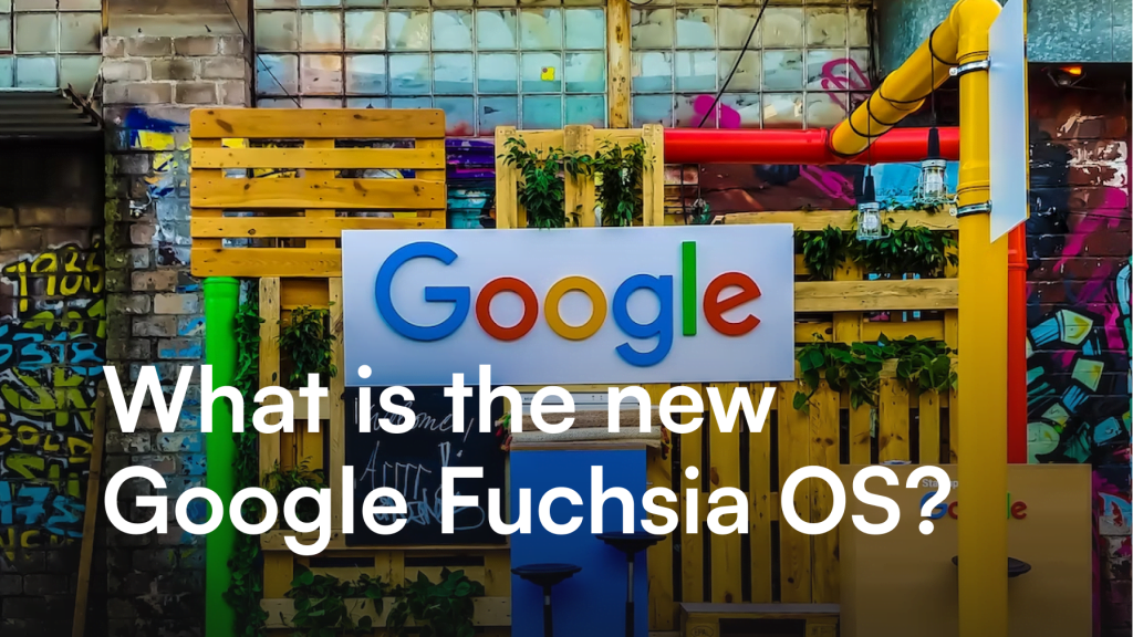 What is the new Google Fuchsia OS? - itCraft blog