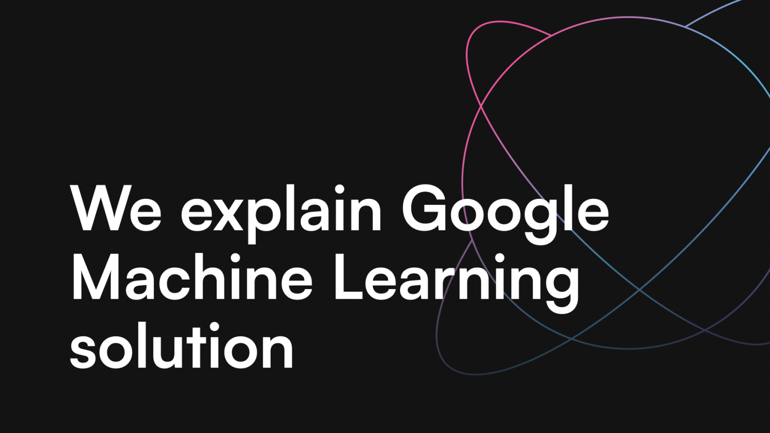 We explain Google Machine Learning solution - itCraft blog