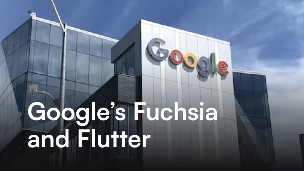Why you should pay attention to Google's Fuchsia and Flutter - itCraft blog